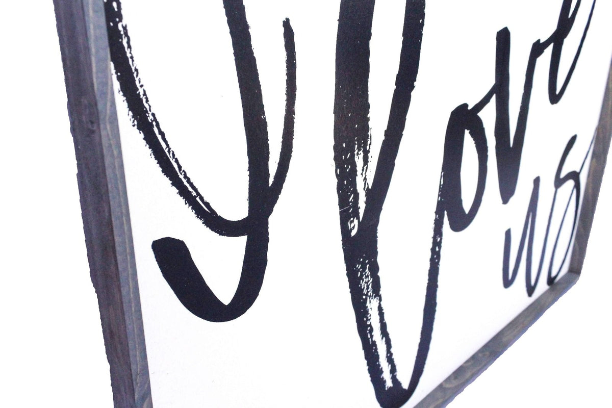 I Love Us Wood Sign - WilliamRaeDesigns