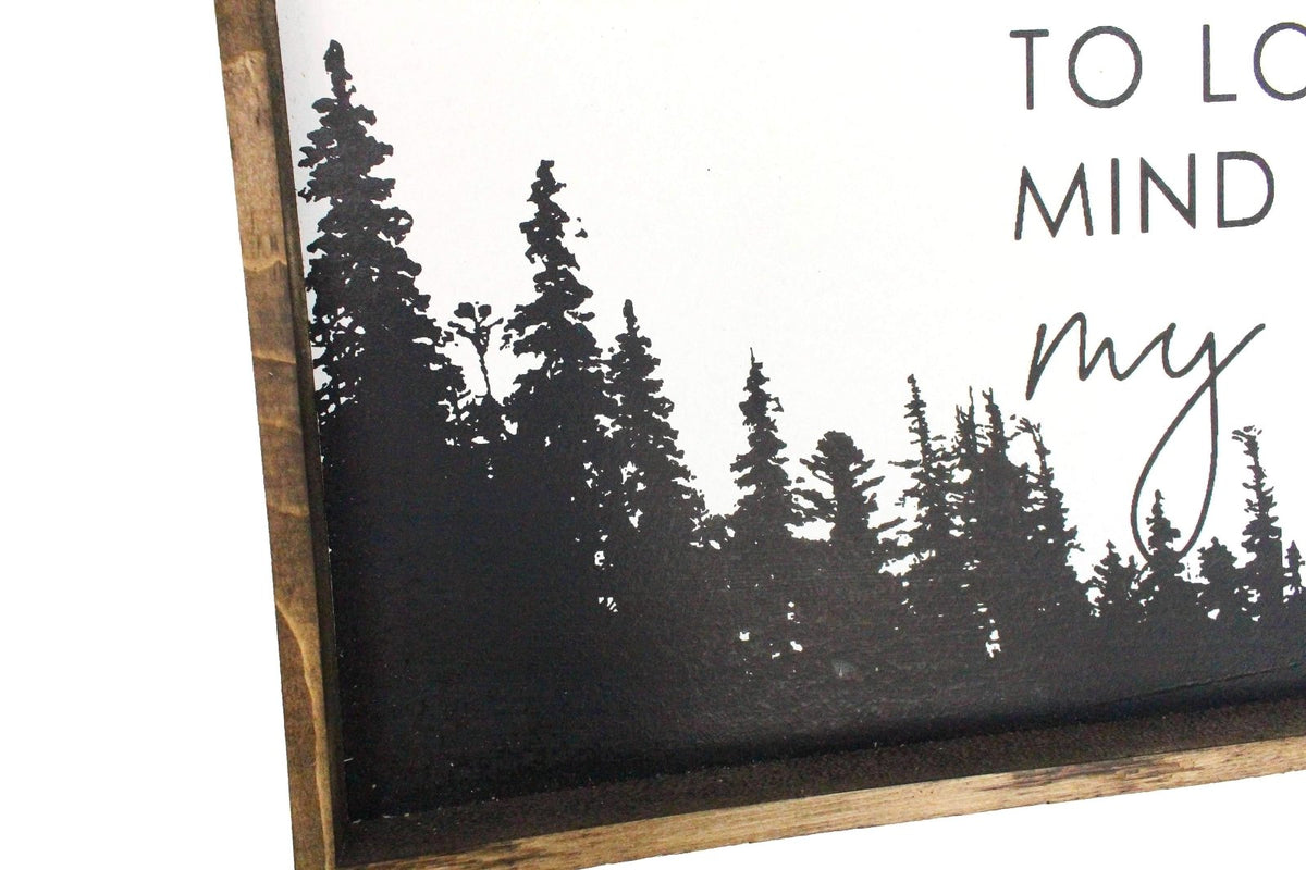 Into The Forest I Go Wood Sign - WilliamRaeDesigns